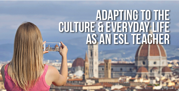 Adapting to the Culture & Everyday Life as an ESL Teacher - Oxford ...