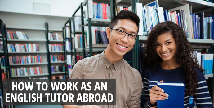 How to Work as an English Tutor Abroad - Teaching English Abroad Blog